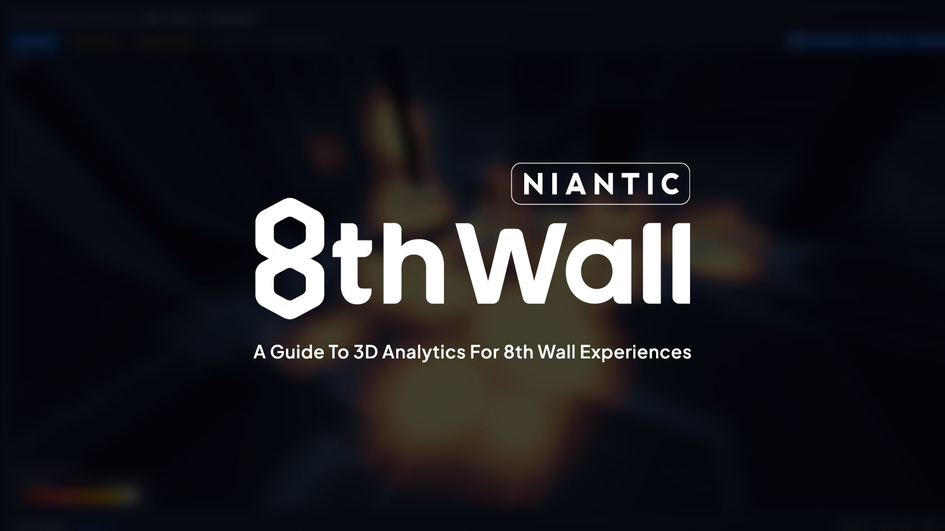 A Step-by-Step Guide to 8th Wall Analytics - Metalitix™